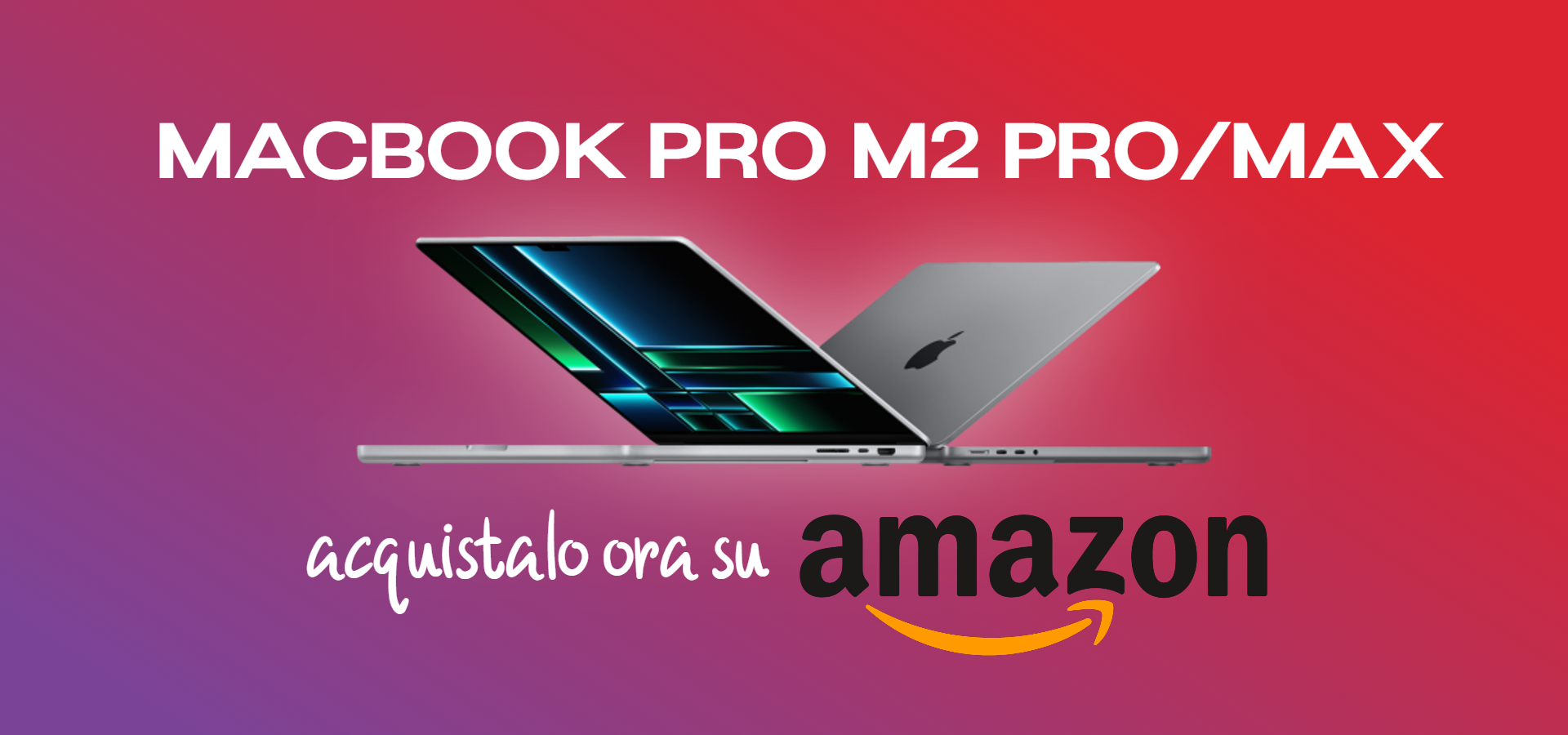 MacBook Pro con M2 Pro e M2 Max: acquistalo ora su Amazon! - Melablog
