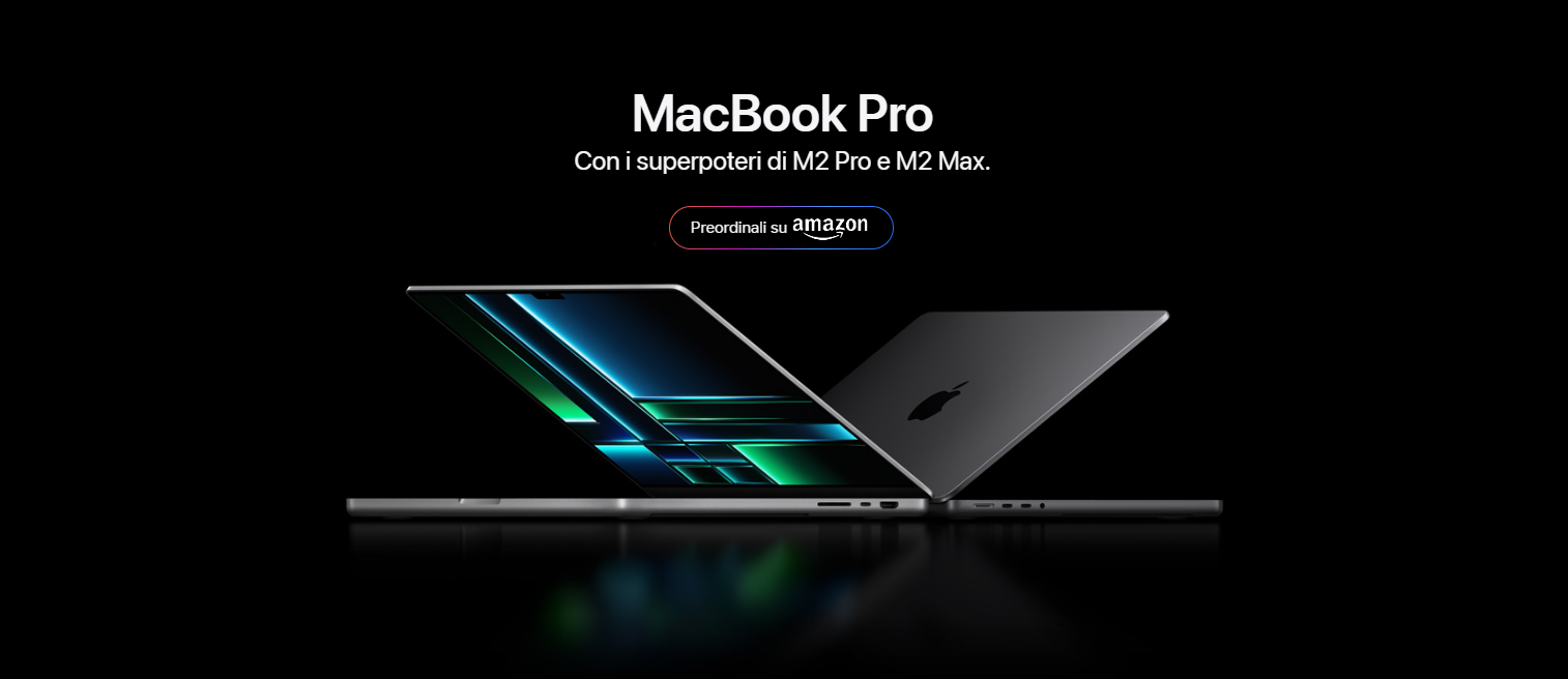 MacBook Pro M2 Pro e Max ORA su Amazon: al via i preordini - Melablog